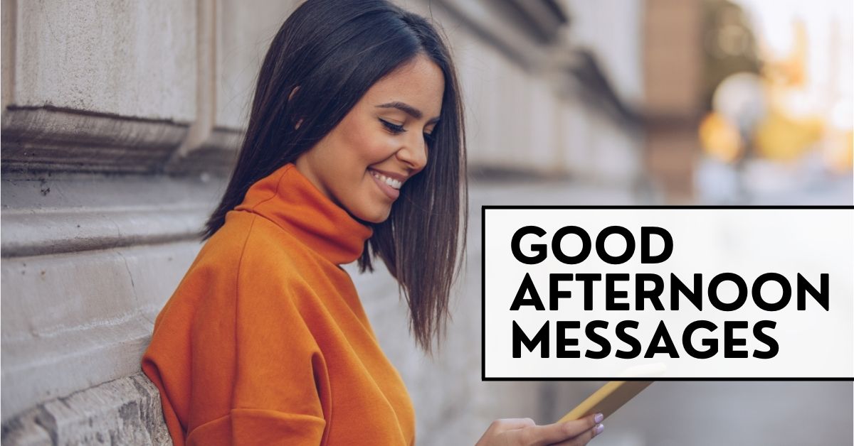 100+ Good Afternoon Messages For Partner - Biz Minds