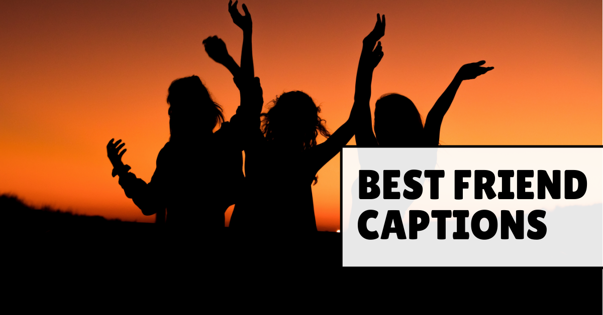 150+ Best Friend Captions & Quotes For Instagram - Biz Minds