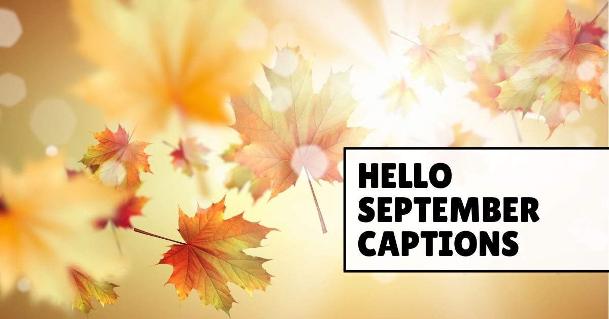 100+ Hello September Captions For Instagram - Biz Minds