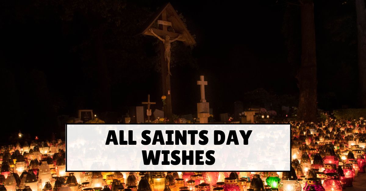80+ All Saints Day Wishes, Messages & Captions - Biz Minds
